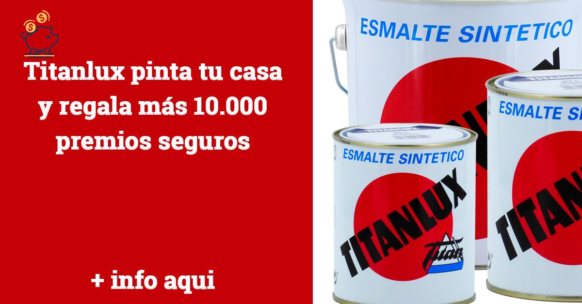 Titanlux pinta tu Casa y regala más de 10.000 premios seguros